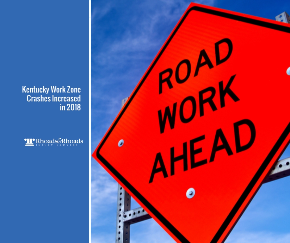 Kentucky Work Zone Crashes Increased in 2018 | Rhoads & Rhoads